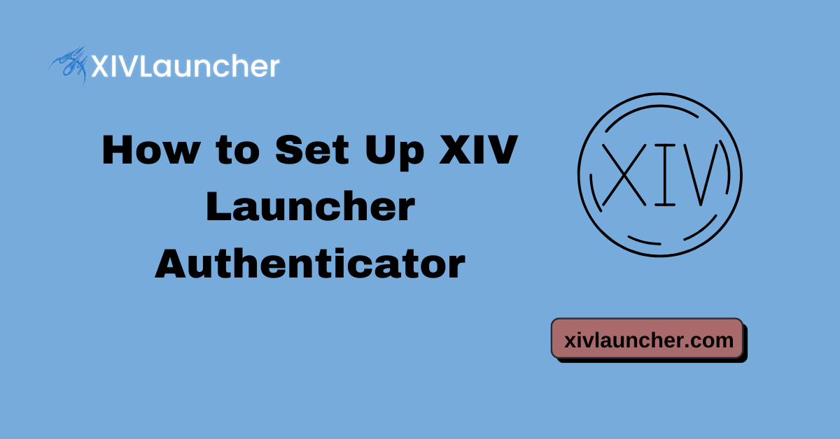 XIV Launcher Authenticator: Secure Your FFXIV Account!
